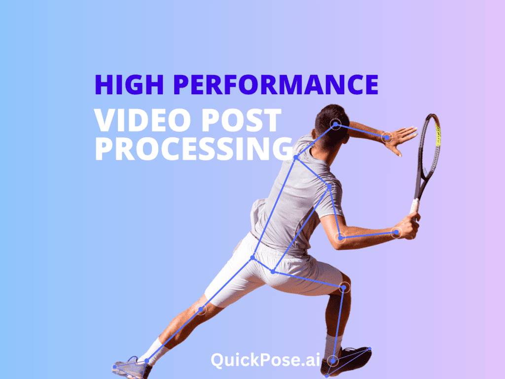Introducing Video Post Processing for Pose Estimation - QuickPose.ai